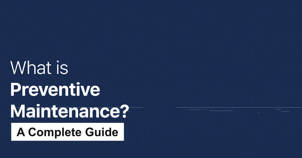 A Complete Guide To Preventive Maintenance I4T Maintenance A Complete Guide To Preventive Maintenance I4T Maintenance